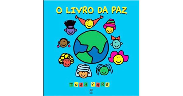 O Livro da Paz - Todd Parr